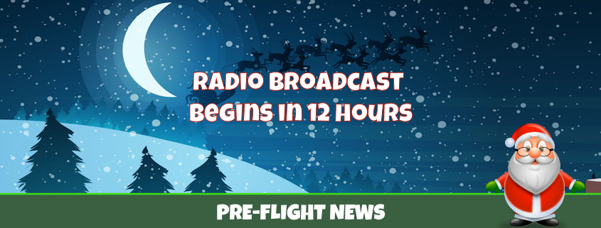 Tracking Santa Radio Broadcast Begins in 12 Hours - Santa Update