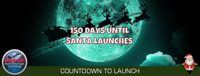 150 Days Until Santa Launches - Santa Update