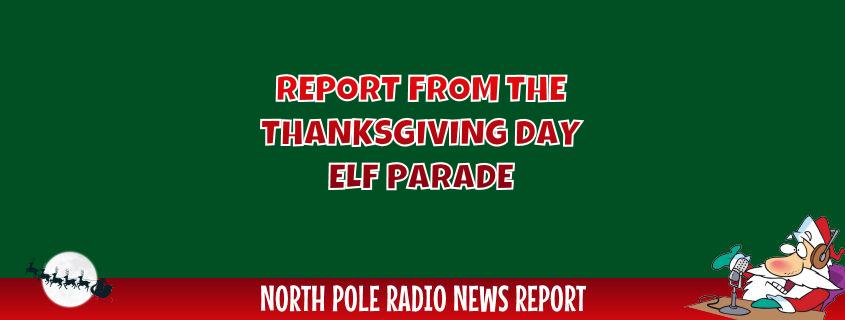 Weather Impacts Thanksgiving at the North Pole - Santa Update