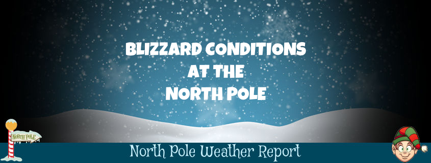 Blizzard at the North Pole - Santa Update